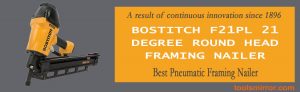 BOSTITCH F21PL Review – 21 degree Framing Nailer – Tools Mirror