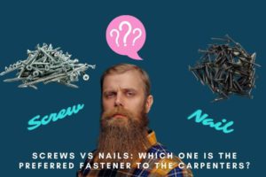 Screws Vs Nails: Which One Is The Preferred Fastener To The Carpenters ...